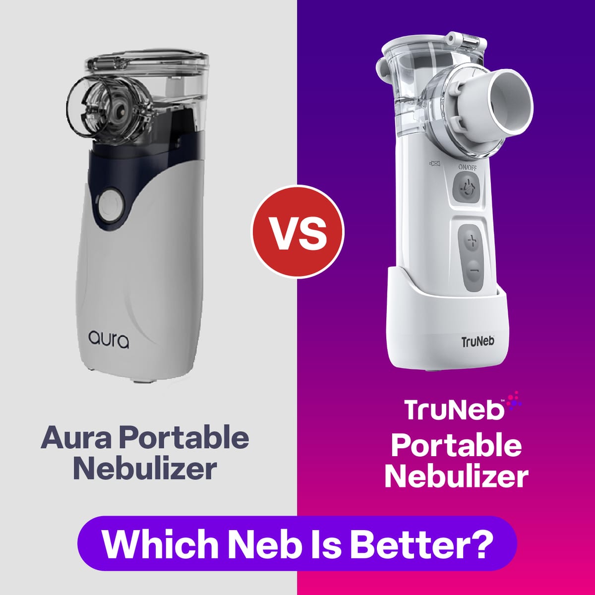 Aura Portable Nebulizer vs. TruNeb™ Portable Nebulizer