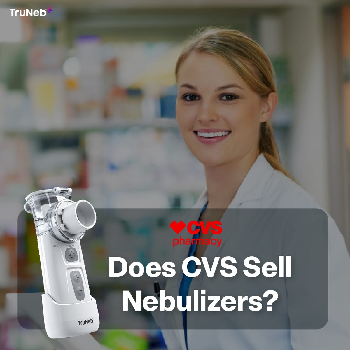 Does CVS Sell Nebulizers? | TruNeb™ Nebulizer | Shop Now