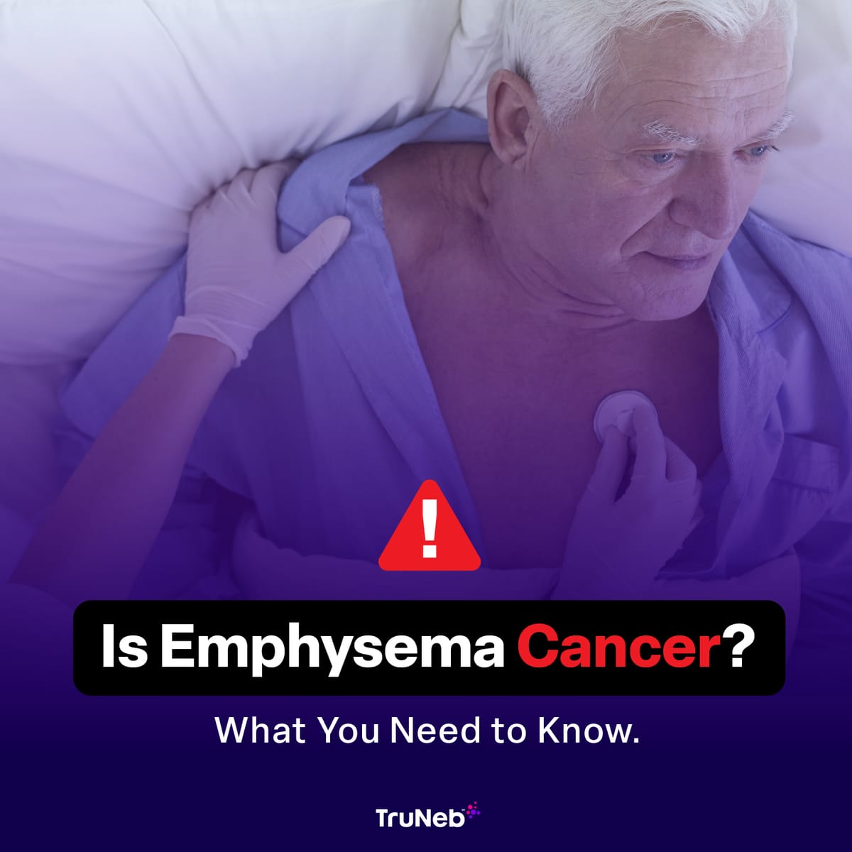 Is Emphysema Cancer? What You Need to Know. | TruNeb™